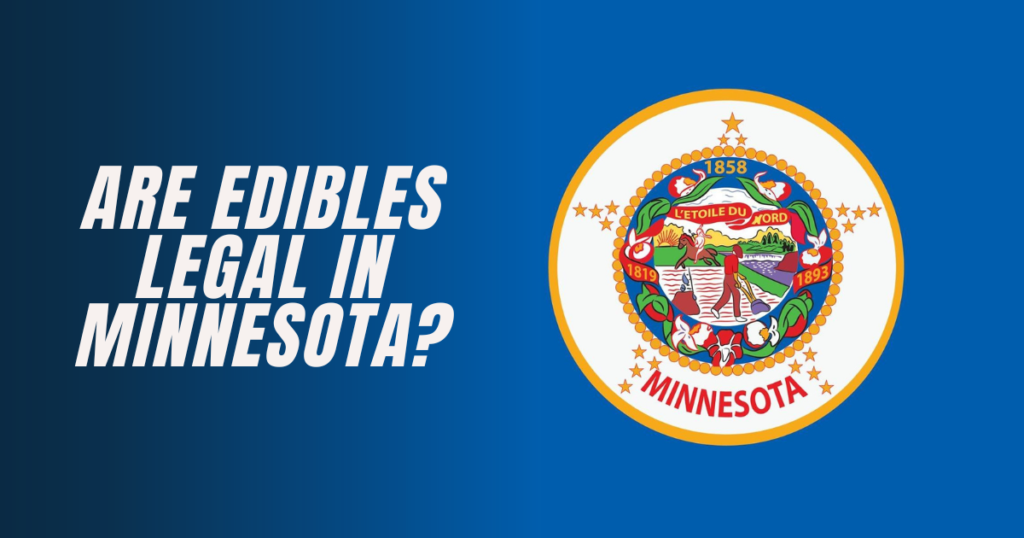 Are Edibles Legal in Minnesota? Cannabis Edibles Guide