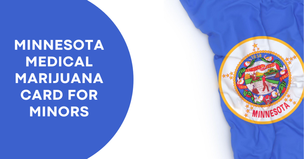 Minnesota Medical Marijuana Card For Minors: Guide 2025